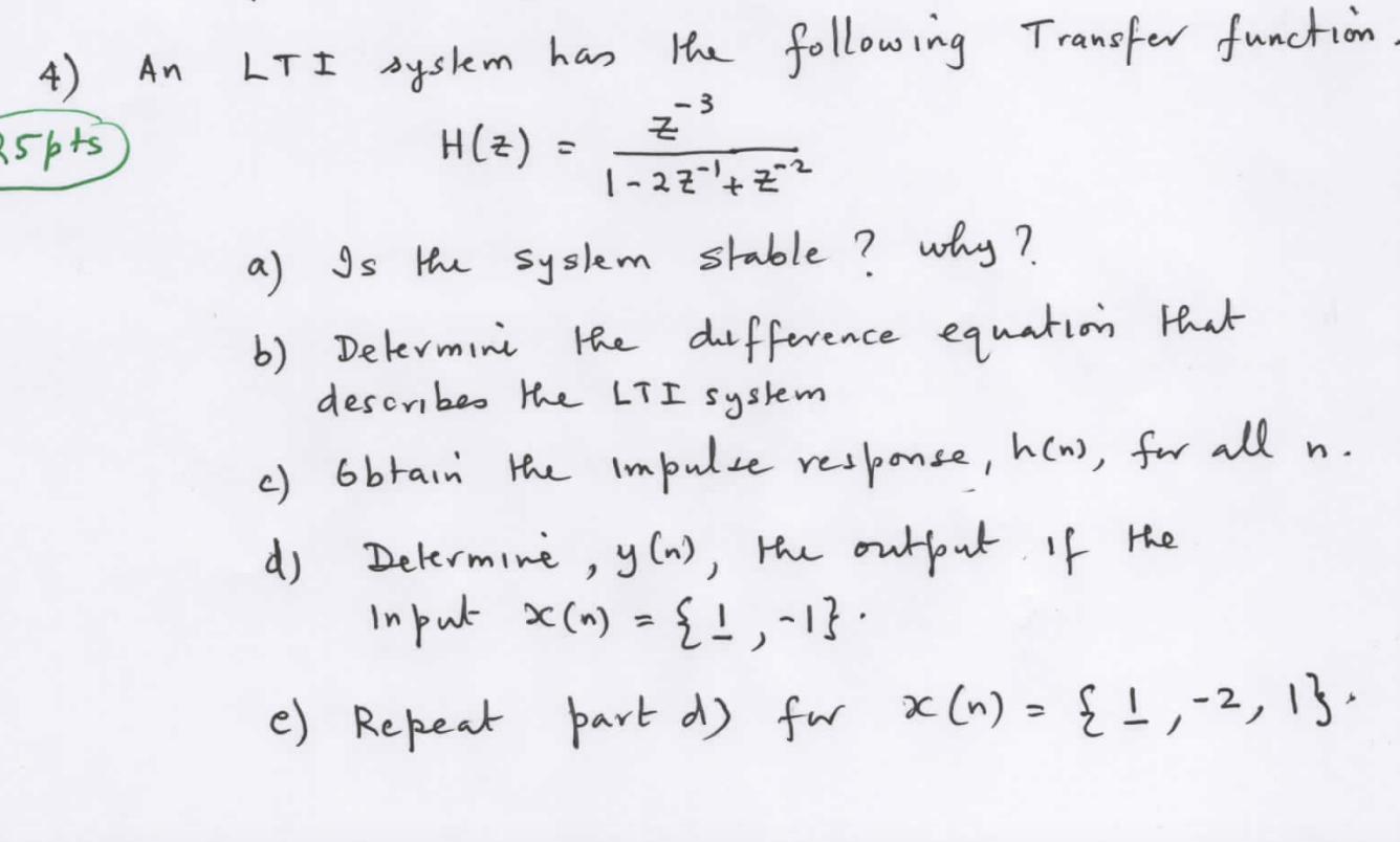 Solved 4) An 25pts LT I system has the following Transfer | Chegg.com