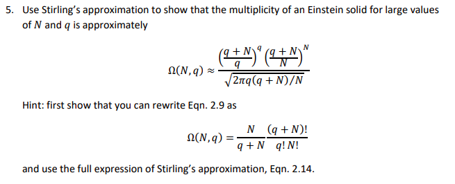 Solved 5 Use Stirlings Approximation To Show That The