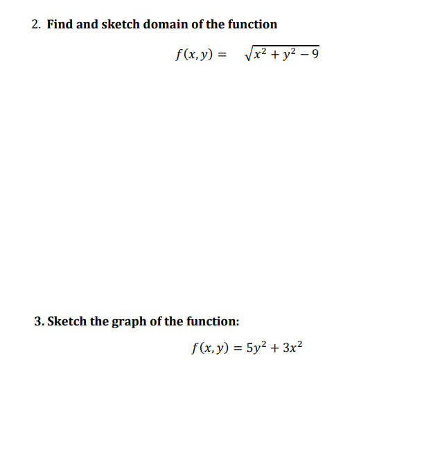Solved 2. Find and sketch domain of the function f(x, y) = | Chegg.com