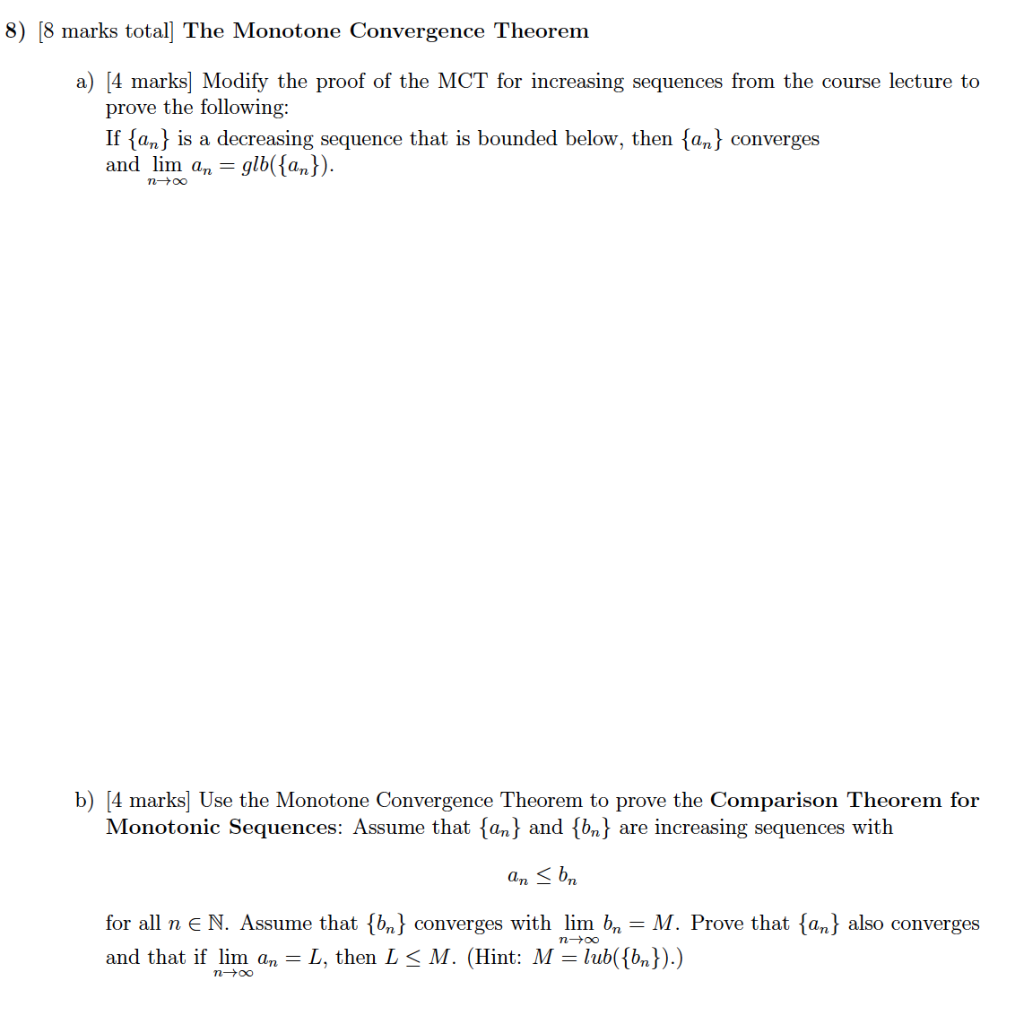 Solved 8) [8 marks total] The Monotone Convergence Theorem | Chegg.com
