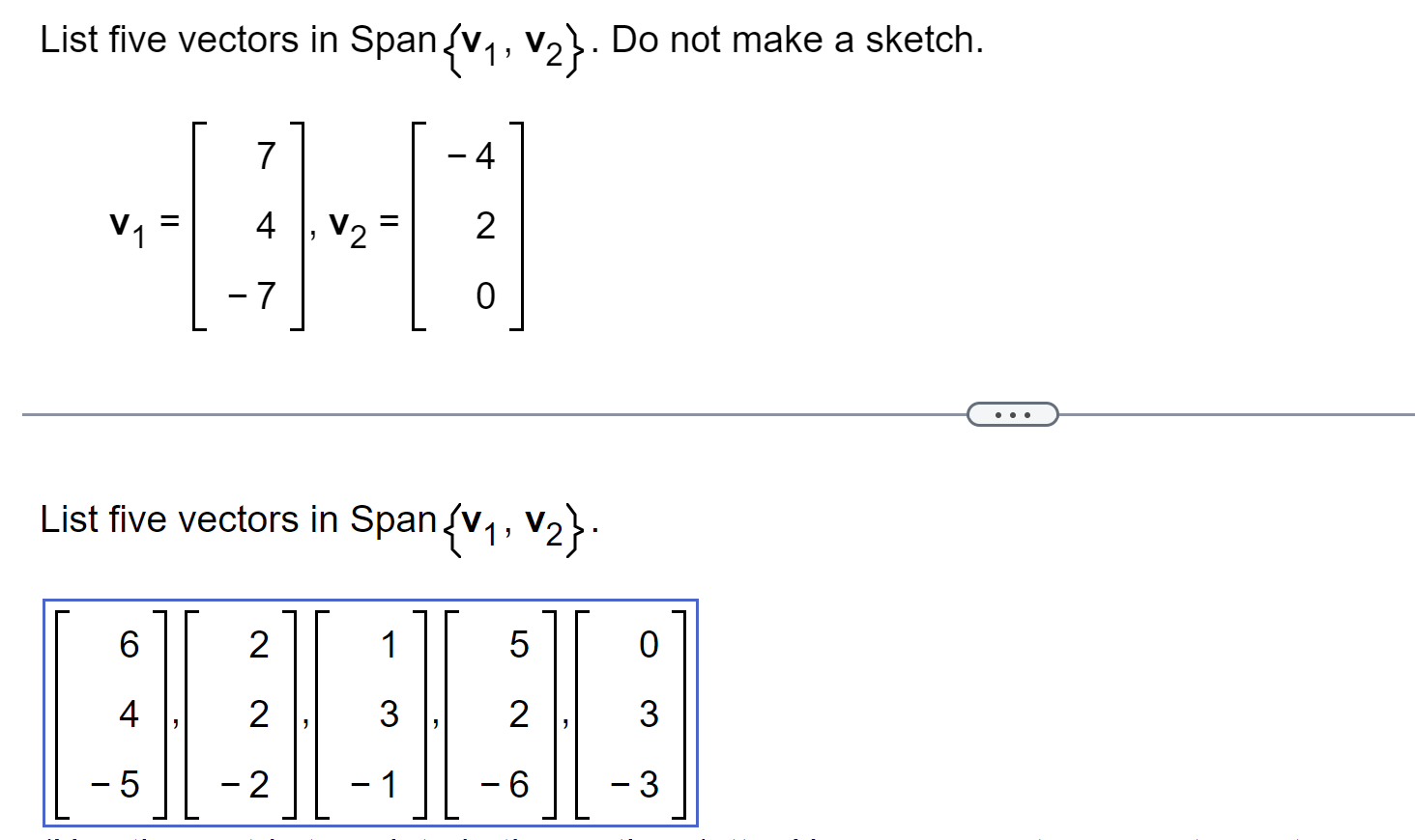 Solved List five vectors in Span {v1,v2}. Do not make a | Chegg.com