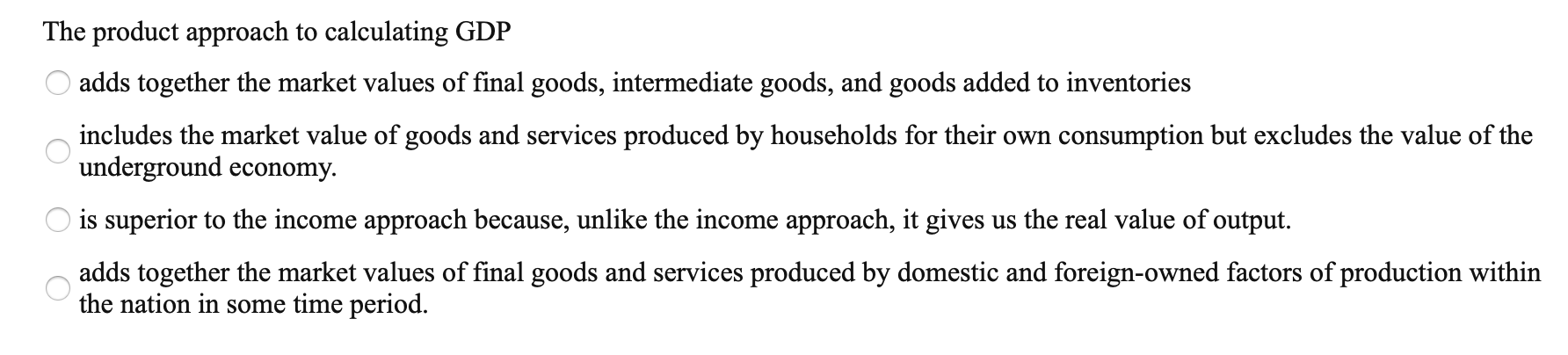 Solved The product approach to calculating GDP adds together | Chegg.com