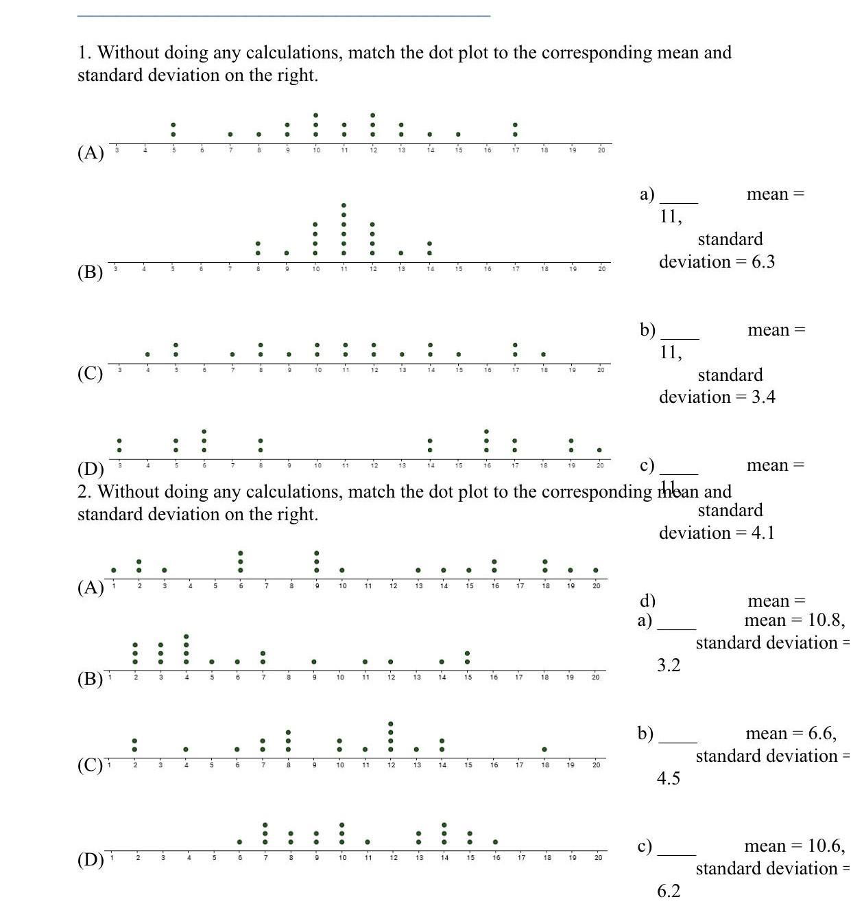 Solved 1. Without doing any calculations, match the dot plot | Chegg.com