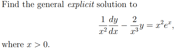 Solved Find the general explicit solution to 1 dy 2 x² dx | Chegg.com
