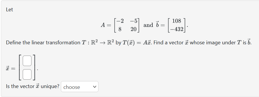Solved Let A=[−28−520] and b=[108−432] Define the linear | Chegg.com