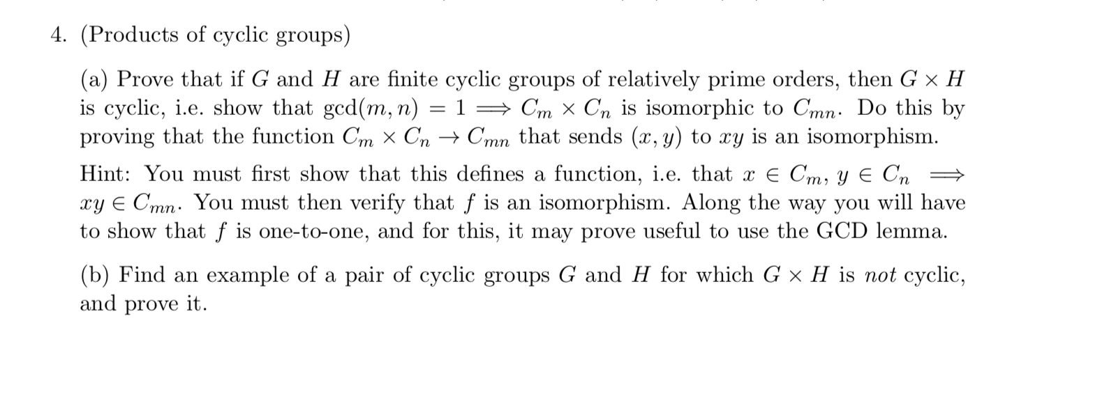 Solved 4. (Products of cyclic groups) (a) Prove that if G | Chegg.com