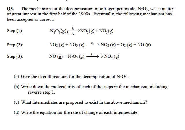 Solved Q3. The mechanism for the decomposition of nitrogen | Chegg.com