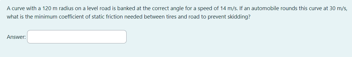 Solved A curve with a 120m ﻿radius on a level road is banked | Chegg.com