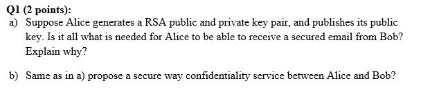 Solved Q1 (2 points): a) Suppose Alice generates a RSA | Chegg.com Solved Q1 (2 points): a) Suppose Alice generates a RSA | Chegg.com