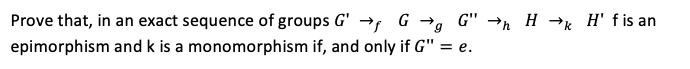 Solved Prove that, in an exact sequence of groups | Chegg.com