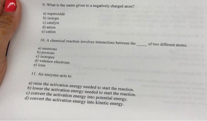 Solved 9. What is the name given to a negatively charged | Chegg.com