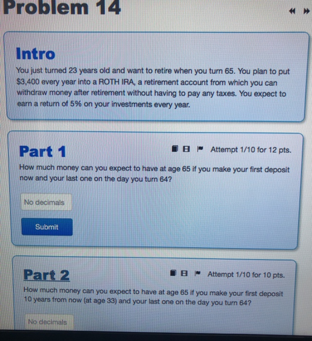 Solved Problem 14 Intro You just turned 23 years old and | Chegg.com