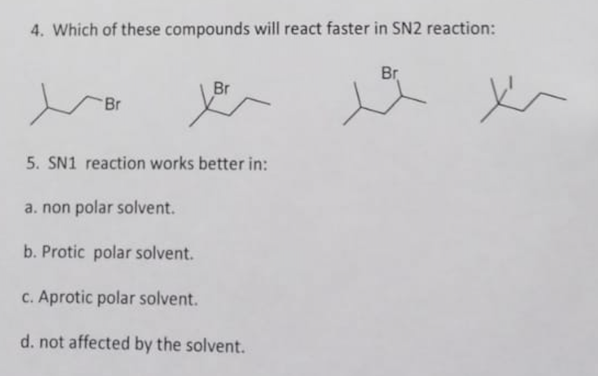 Solved 4. Which of these compounds will react faster in SN2 | Chegg.com