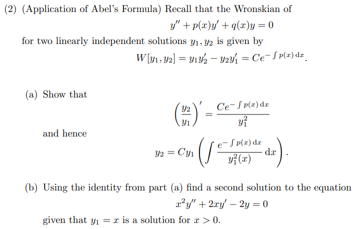 Solved (2) (Application of Abel's Formula) Recall that the | Chegg.com