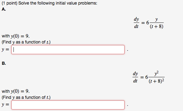 Solved (1 point) Solve the following initial value problems: | Chegg.com