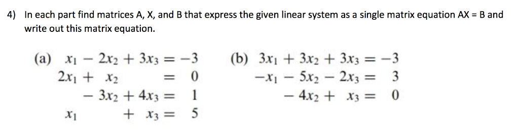 Solved 4) In each part find matrices A, X, and B that | Chegg.com