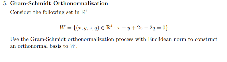 Solved 5. Gram-Schmidt Orthonormalization Consider the | Chegg.com
