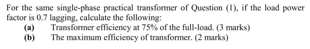 Solved For the same single-phase practical transformer of | Chegg.com