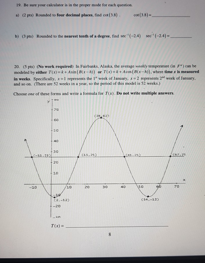 Solved 19. Be sure your calculator is in the proper mode for | Chegg.com