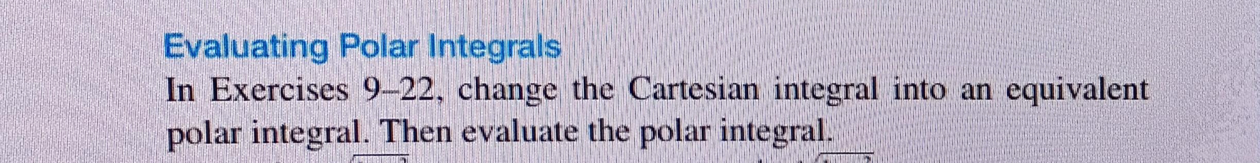 Solved Evaluating Polar Integrals In Exercises 9–22, change | Chegg.com