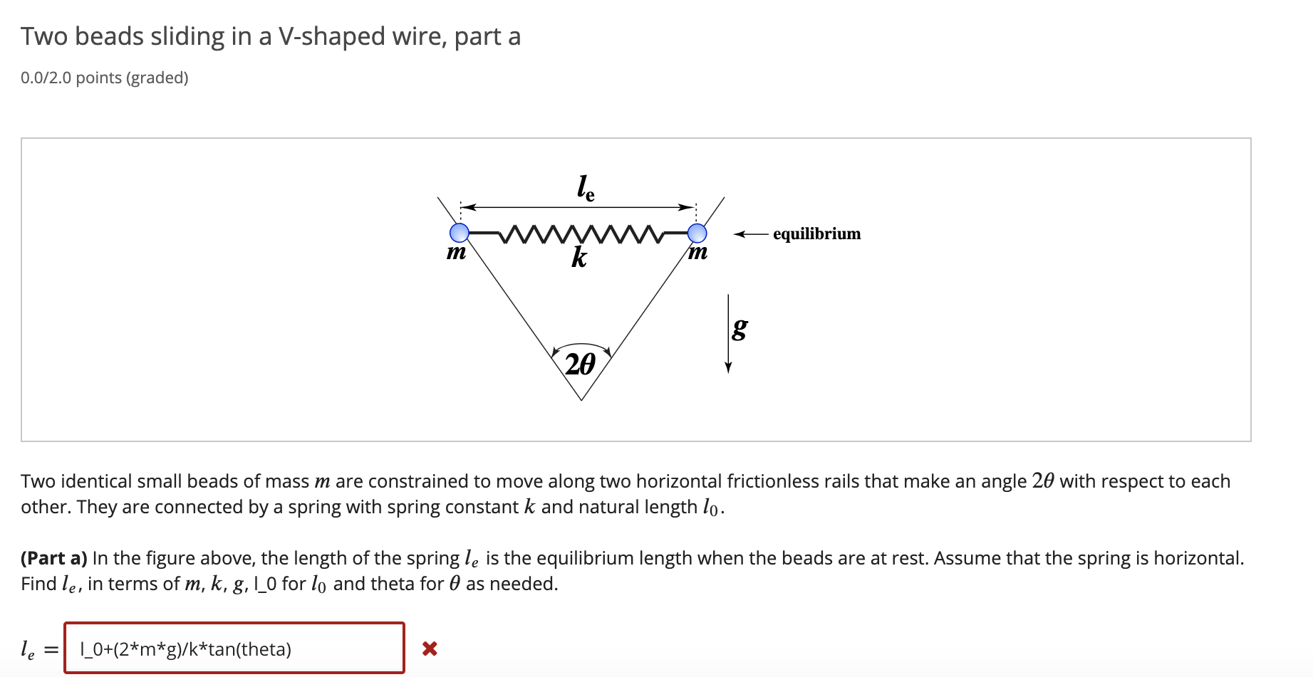 Solved Two beads sliding in a V-shaped wire, part a 0.0/2.0 | Chegg.com