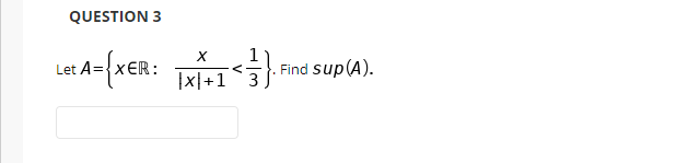 Solved QUESTION 3 Let A={XER: A={xER: attī