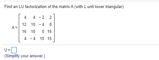 Solved Find An Lu Factorization Of The Matrix A With L Unit