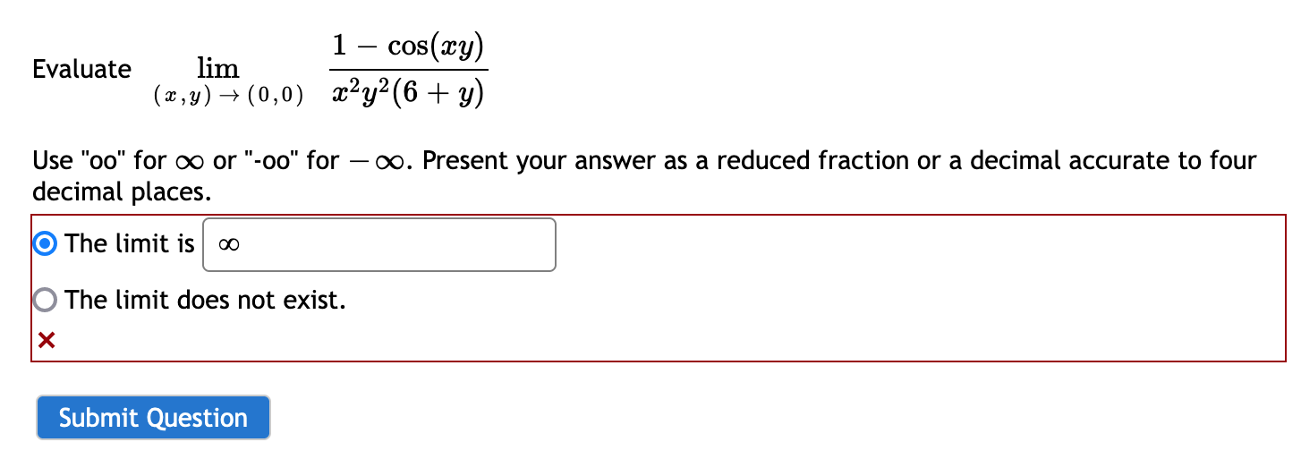 Solved Evaluate lim(x,y)→(0,0)x2y2(6+y)1−cos(xy) Use "oo" | Chegg.com