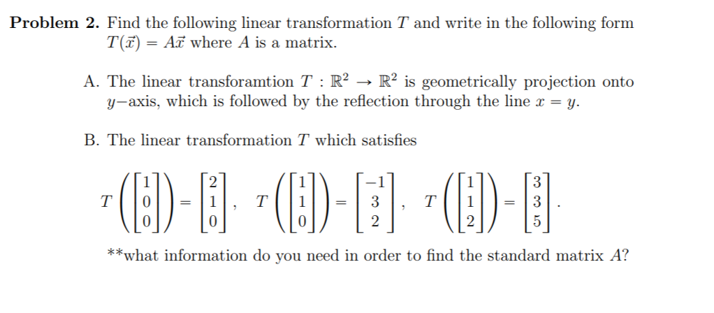 Solved Find the following linear transformation T and write | Chegg.com