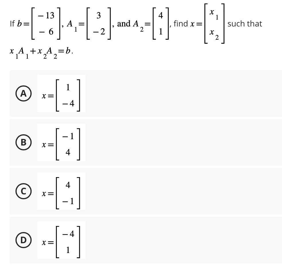 If b=[−13−6],A1=[3−2], and A2=[41], find x=[x1x2] | Chegg.com