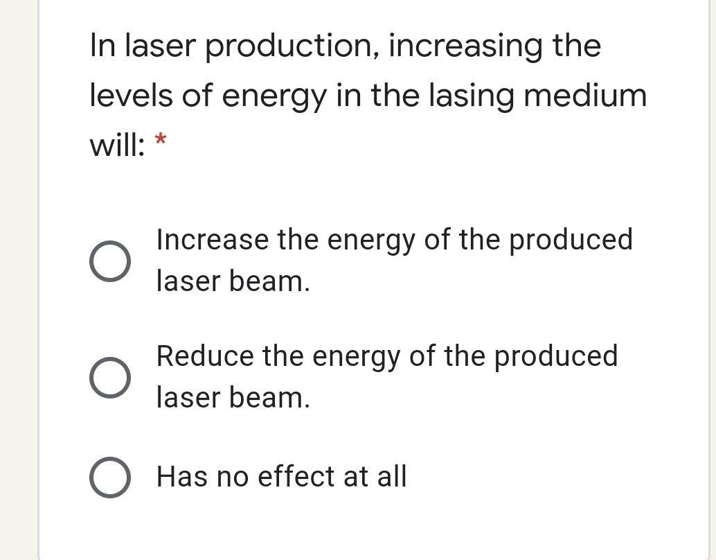 Solved In laser production, increasing the levels of energy | Chegg.com