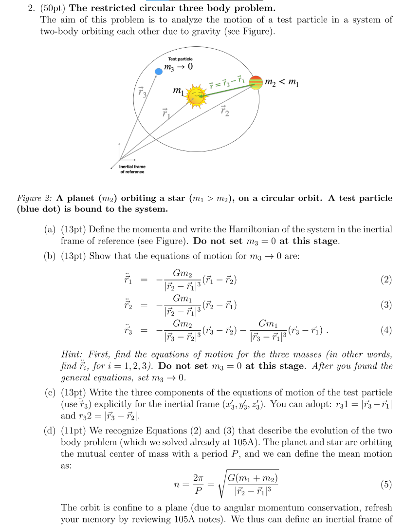 Solved 2. (50pt) The restricted circular three body problem. | Chegg.com