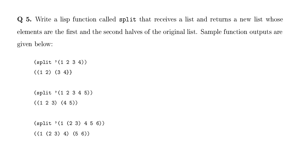 Solved Q 5 Write A Lisp Function Called Split That Receives