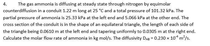 Solved 4. The gas ammonia is diffusing at steady state | Chegg.com