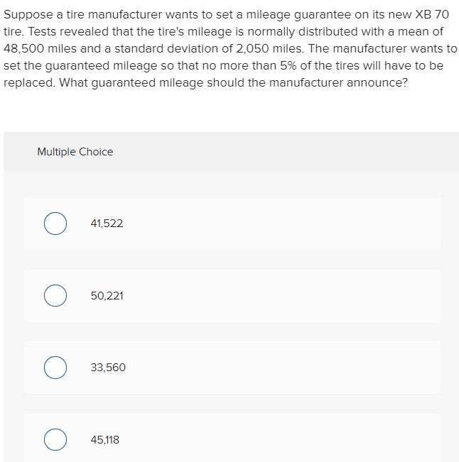 Solved Suppose a tire manufacturer wants to set a mileage | Chegg.com