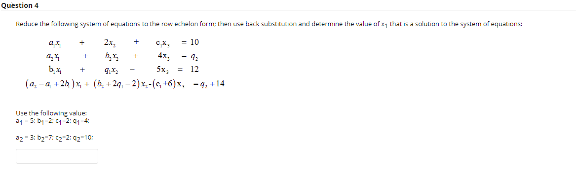 Solved Question 4 Reduce the following system of equations | Chegg.com