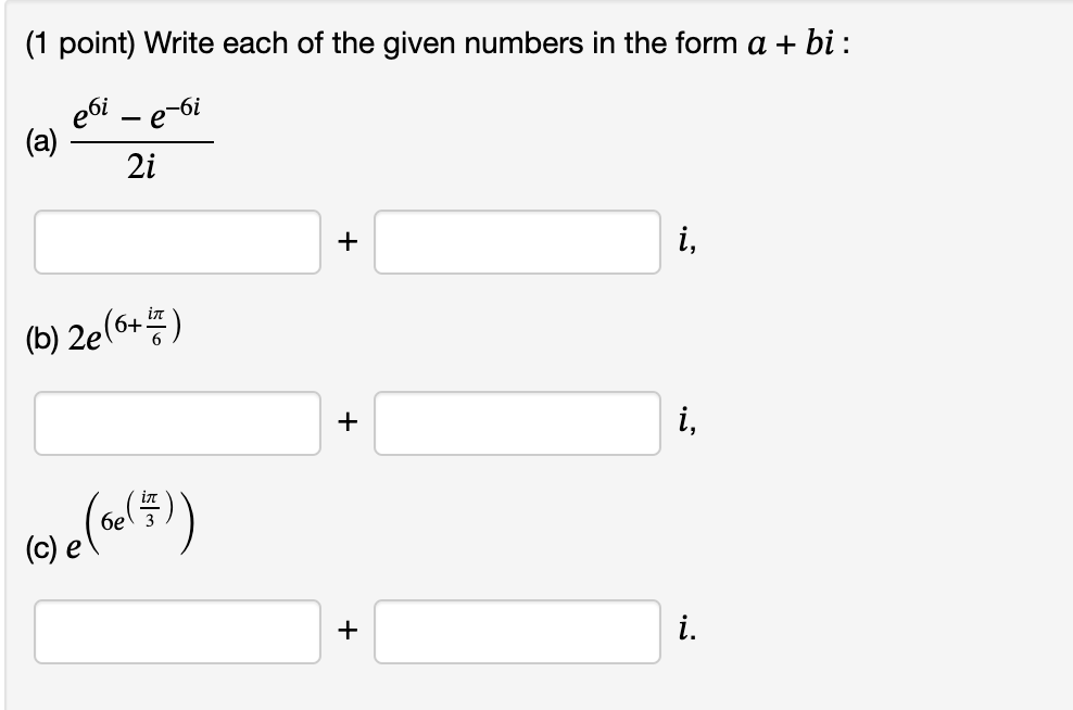 Solved (1 point) Write each of the given numbers in the form | Chegg.com