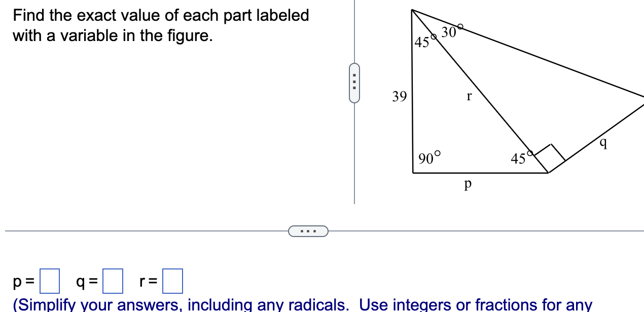 Solved Find the exact value of each part labeled with a | Chegg.com