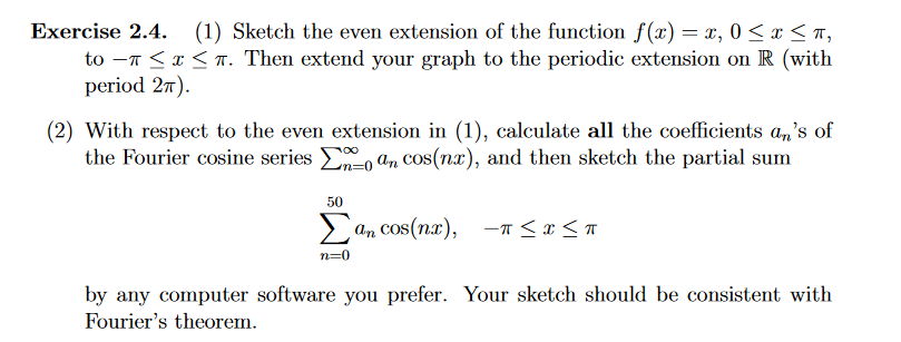 Solved Exercise 2.4. (1) Sketch the even extension of the | Chegg.com