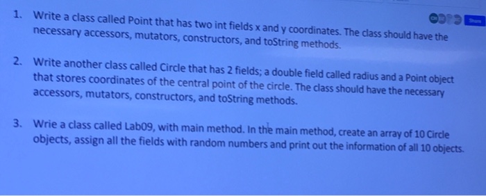 Solved 1 Write A Class Called Point That Has Two Int Fields 
