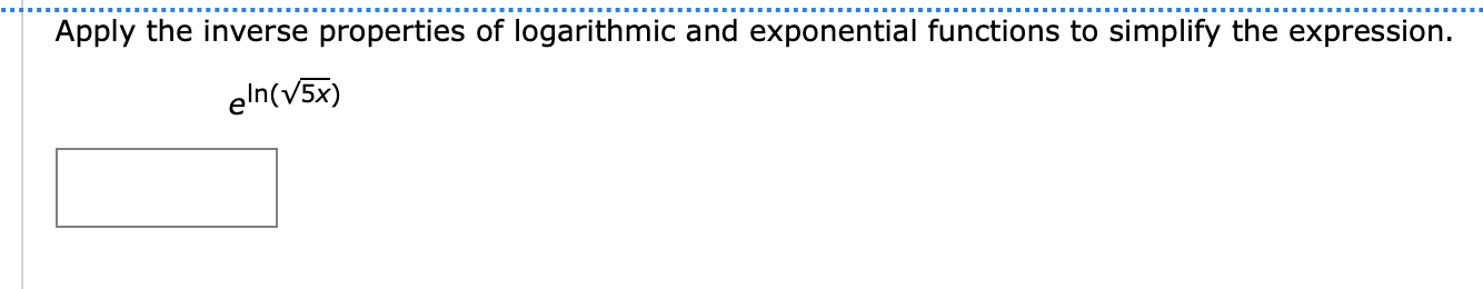 Solved Apply the inverse properties of logarithmic and | Chegg.com