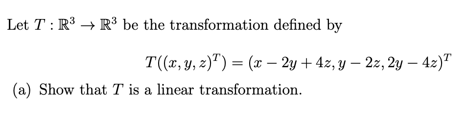 Solved Let T : R3 → Rº be the transformation defined by | Chegg.com
