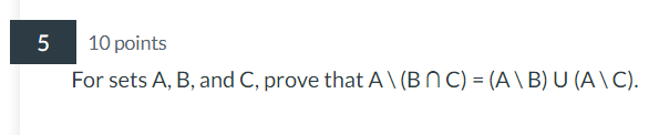 Solved 10 points For sets A,B, and C, prove that | Chegg.com