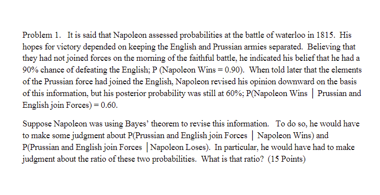 Solved Problem 1. ﻿It is said that Napoleon assessed | Chegg.com