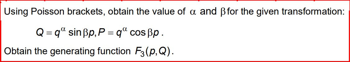 Solved Using Poisson brackets, obtain the value of α ﻿and β | Chegg.com