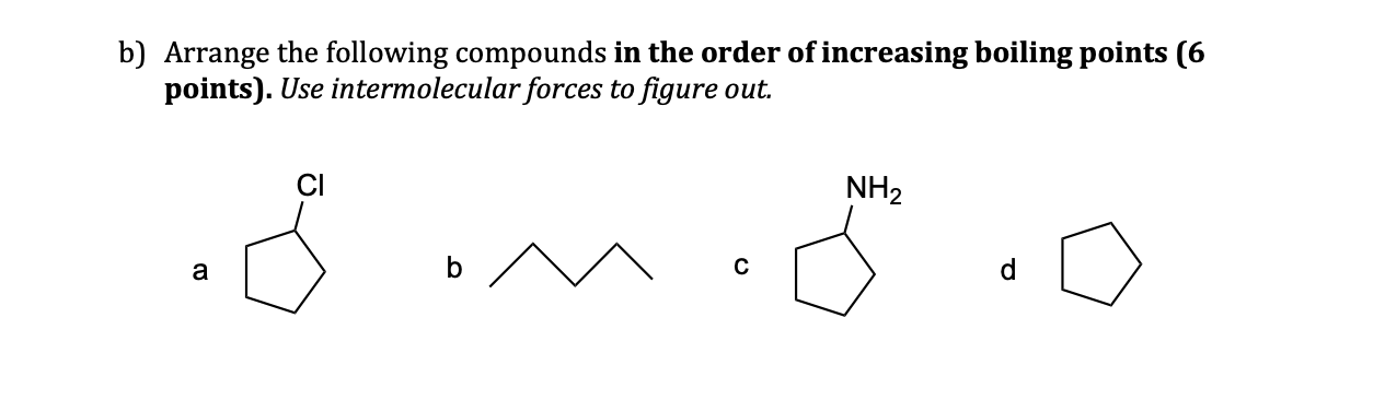 b) Arrange the following compounds in the order of | Chegg.com