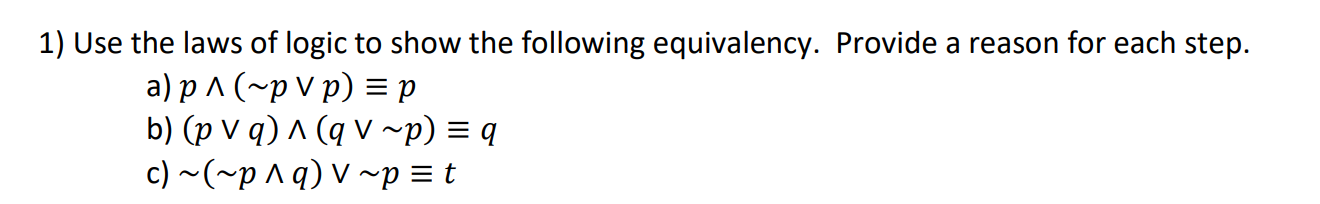Solved 1) Use the laws of logic to show the following | Chegg.com