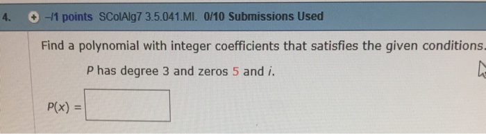 Solved Find a polynomial with integer coefficients that | Chegg.com