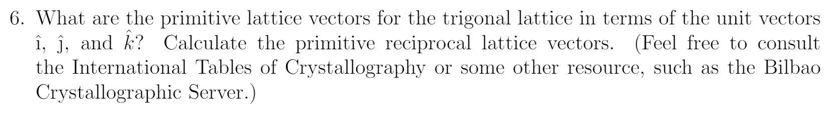 Solved 6. What are the primitive lattice vectors for the | Chegg.com