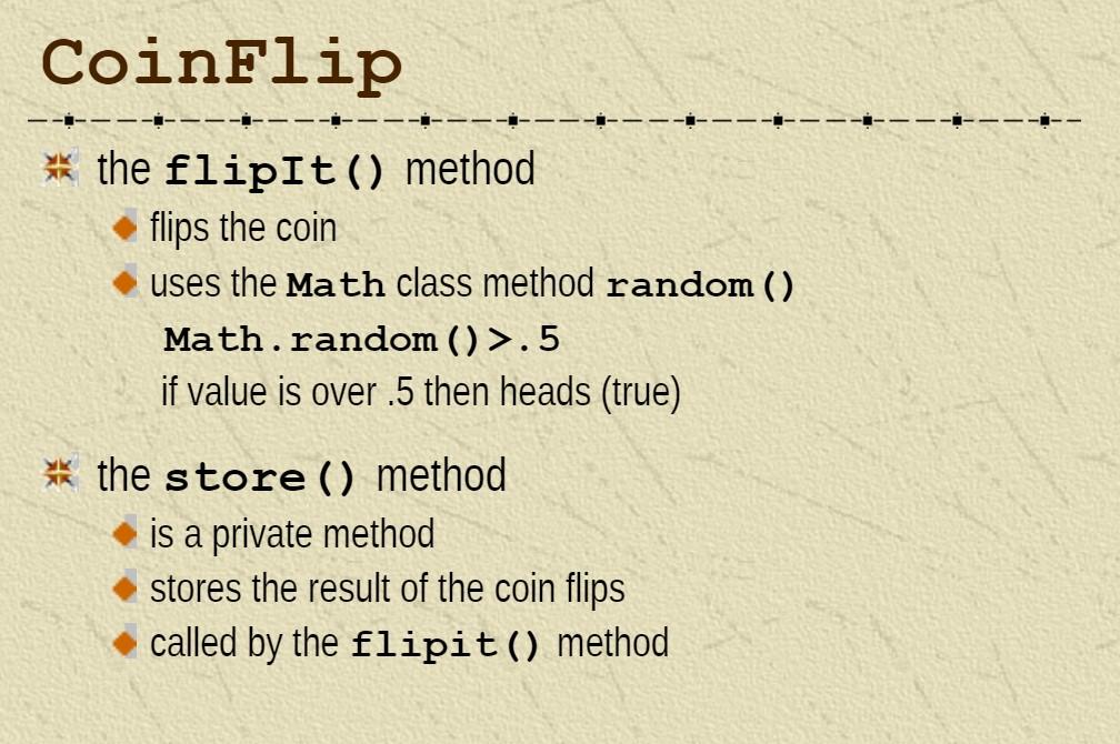 Solved write a class called CoinFlip * CoinFlip has three | Chegg.com